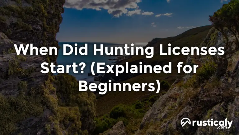 When Did Hunting Licenses Start? (Explained for Beginners)