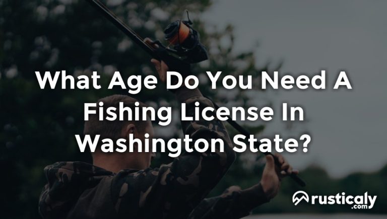 What Age Do You Need A Fishing License In Washington State?