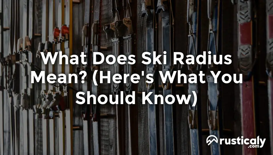 What Does Ski Radius Mean The Ultimate Explanation