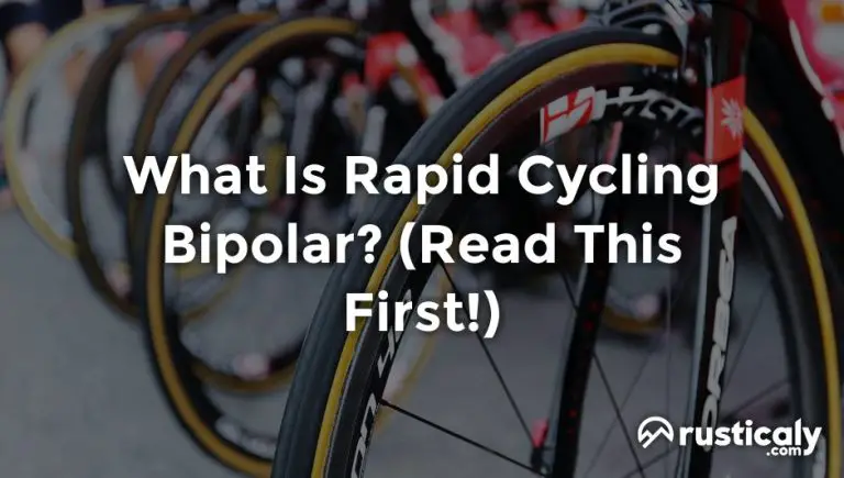 What Is Rapid Cycling Bipolar? (Explanation Inside!)