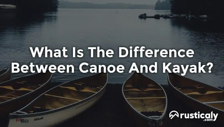 What Is The Difference Between Canoe And Kayak?