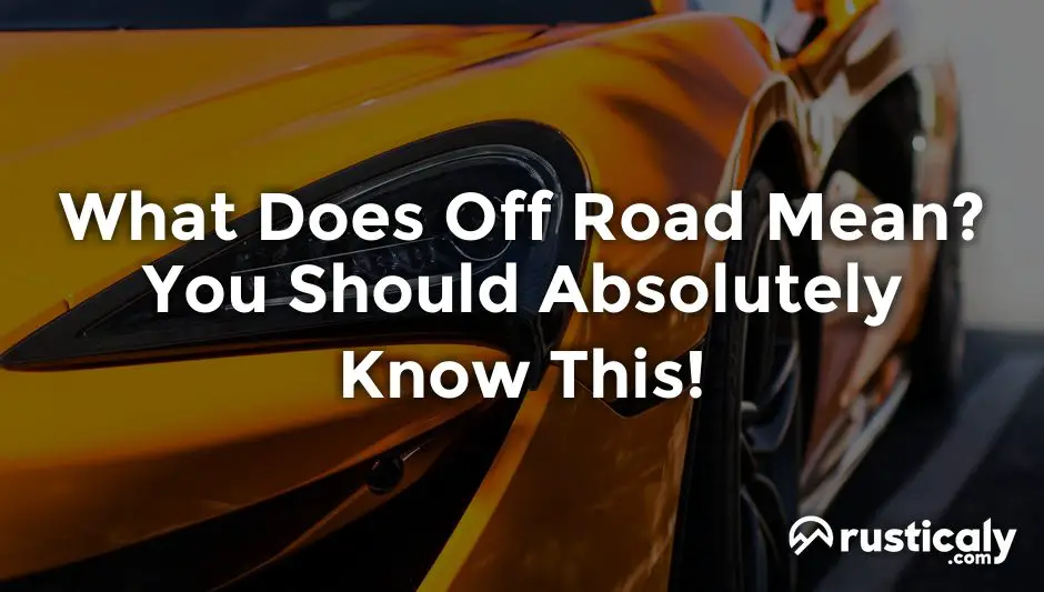 What Does Off Road Mean Everyone Should Know This What Does Off Road Mean Everyone Should Know This