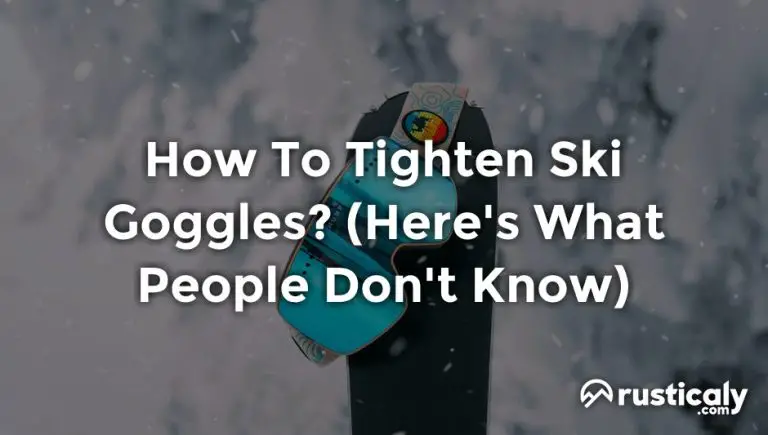 How To Tighten Ski Goggles? The Easiest Explanation
