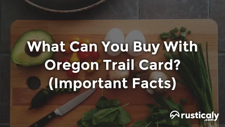 What Can You Buy With Oregon Trail Card? (Check This First)