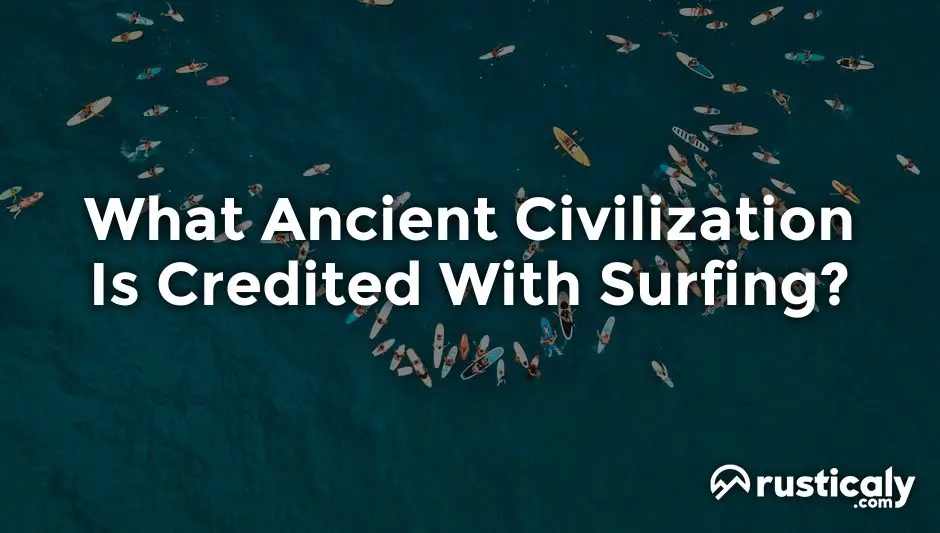 What Ancient Civilization Is Credited With Surfing?