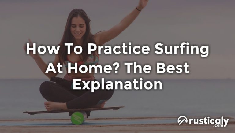 How To Practice Surfing At Home? (Explanation Inside!)