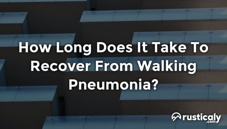 How Long Does It Take To Recover From Walking Pneumonia?