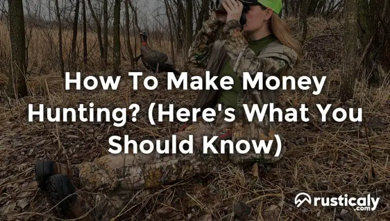 How To Make Money Hunting? (Easily Explained Inside!)