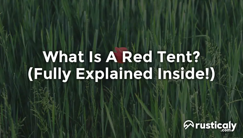 What Is A Red Tent? With The Clearest Explanation