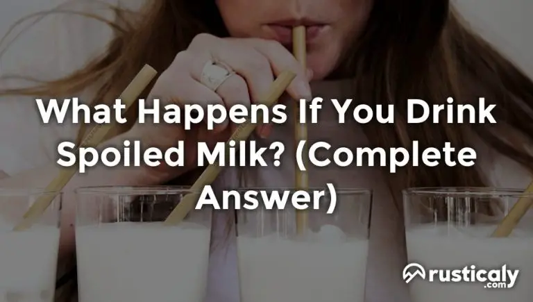 What Happens If You Drink Spoiled Milk? (Detailed Guide)