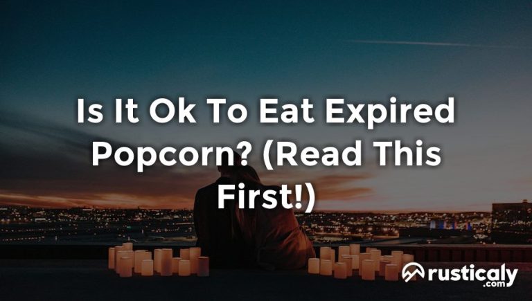 Is It Ok To Eat Expired Popcorn? (Explained for Beginners)