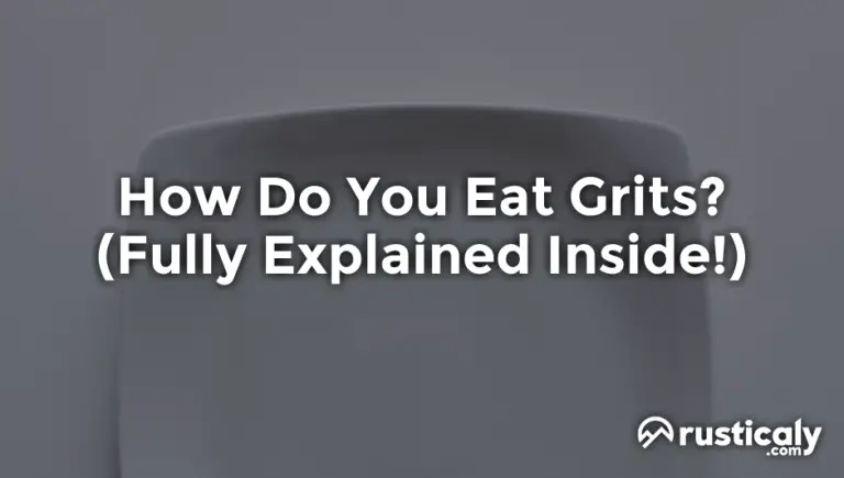 How Do You Eat Grits? With The Clearest Explanation