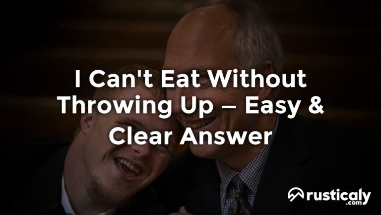 I Can't Eat Without Throwing Up > Explained for Beginners