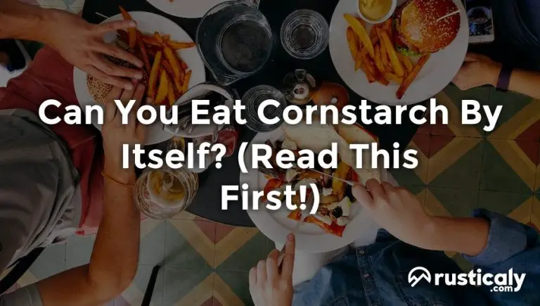Can You Eat Cornstarch By Itself? (Easy & Clear Answer)