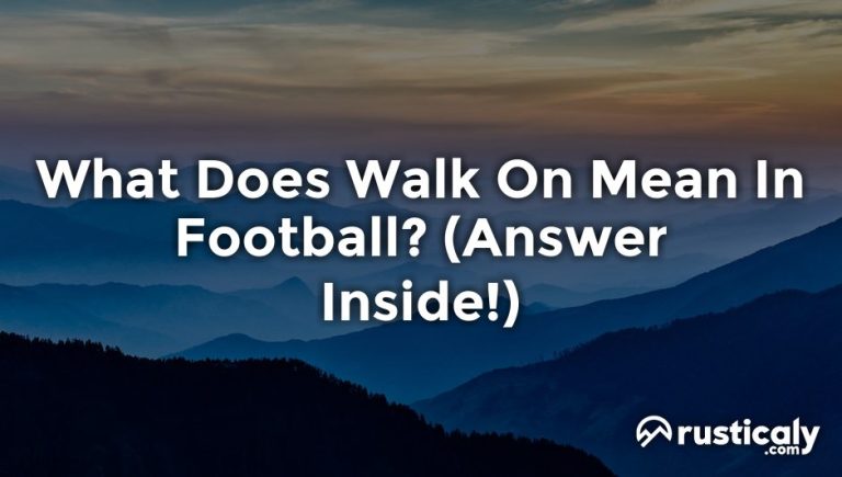 What Does Walk On Mean In Football? Complete Explanation