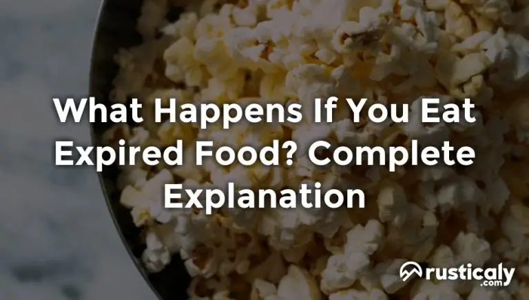 What Happens If You Eat Expired Food? Finally Understand!