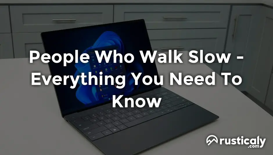 People Who Walk Slow | Here's What You Should Know About It