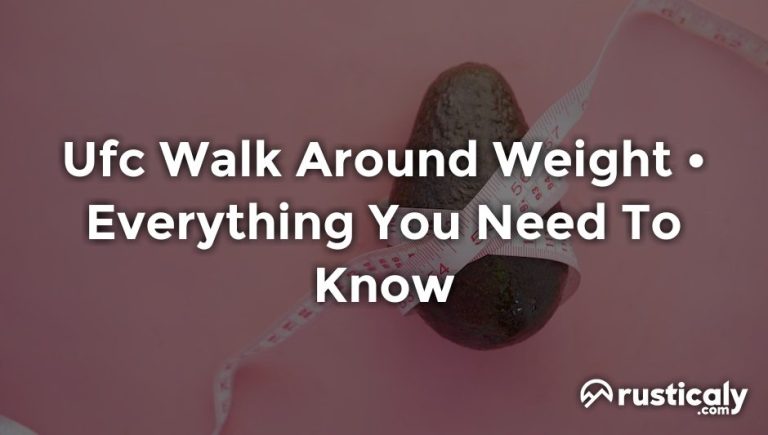 Ufc Walk Around Weight — With The Clearest Explanation