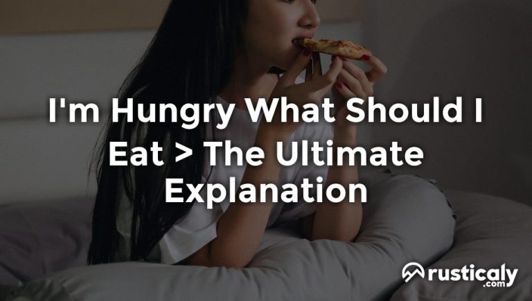I'm Hungry What Should I Eat • Complete & Easy Answer