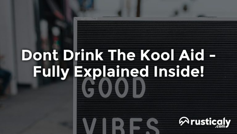 Dont Drink The Kool Aid | Here's Everything You Should Know