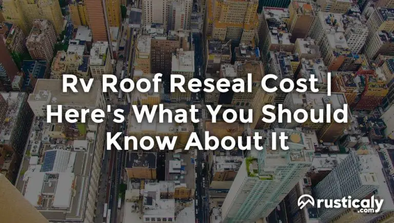 Rv Roof Reseal Cost > Everything You Need To Know
