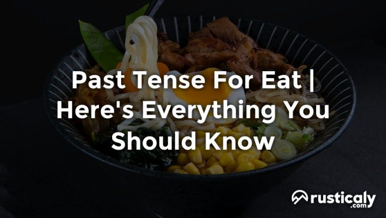 Past Tense For Eat - Here's What You Should Know About It