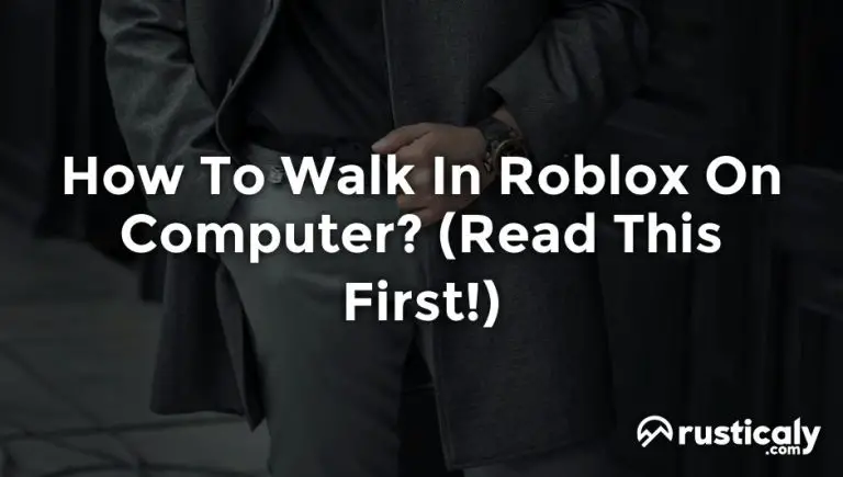 How To Walk In Roblox On Computer? The Best Explanation