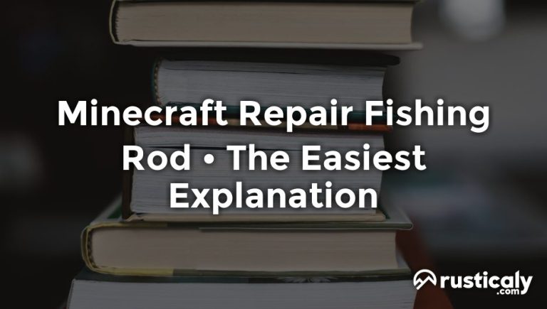 Minecraft Repair Fishing Rod > The Ultimate Explanation