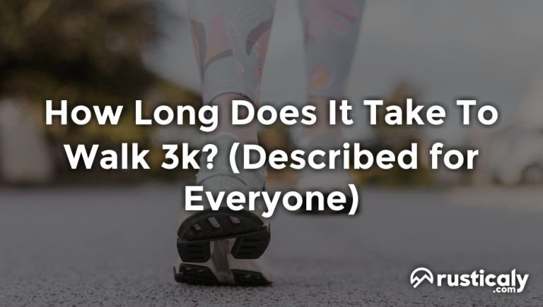 How Long Does It Take To Walk 3k? (Easy & Clear Answer)