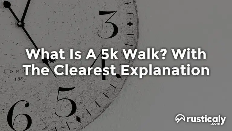 What Is A 5k Walk? The Most Comprehensive Answer