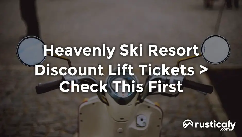 Heavenly Ski Resort Discount Lift Tickets > Important Facts Heavenly Ski Resort Discount Lift Tickets > Important Facts