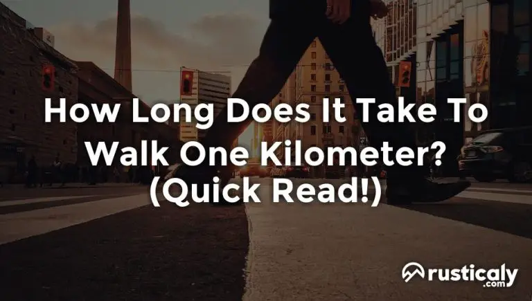 How Long Does It Take To Walk One Kilometer? (Quick Facts)