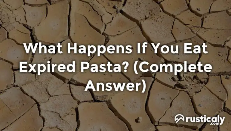 What Happens If You Eat Expired Pasta? Complete Explanation