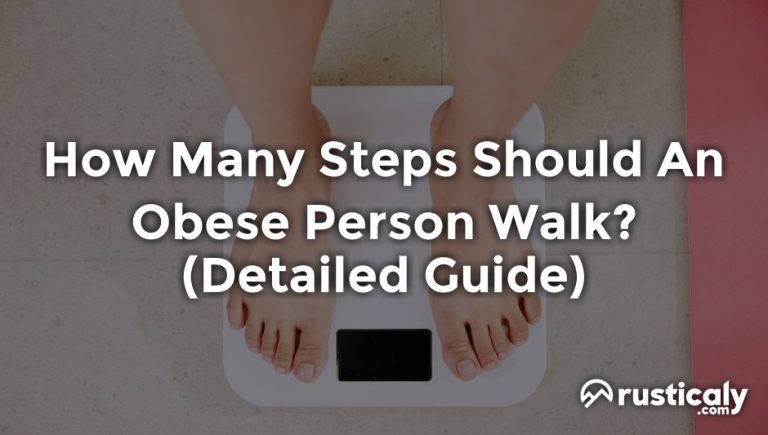 How Many Steps Should An Obese Person Walk? (Helpful Examples)