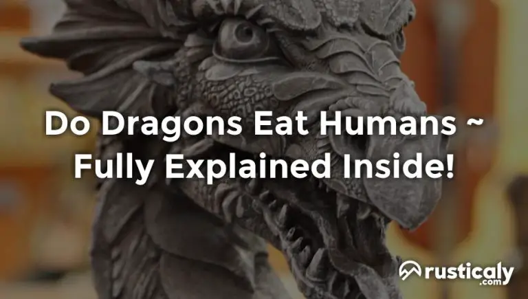 Do Dragons Eat Humans | Everything You Need To Know
