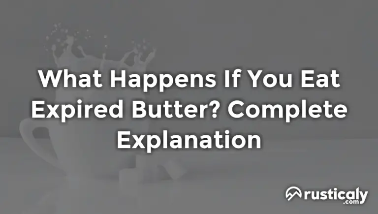 What Happens If You Eat Expired Butter? (Helpful Examples)