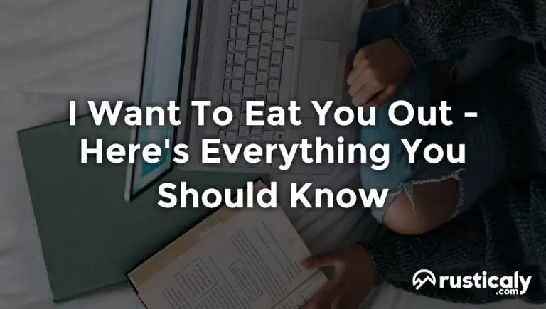 I Want To Eat You Out - With The Clearest Explanation