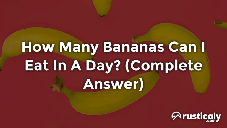 How Many Bananas Can I Eat In A Day? Finally Understand!